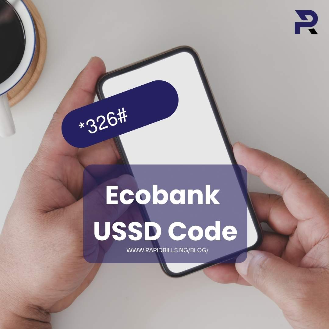 Ecobank USSD Code (326#): Transfer, Check Balance & Buy Airtime Easily (2025)